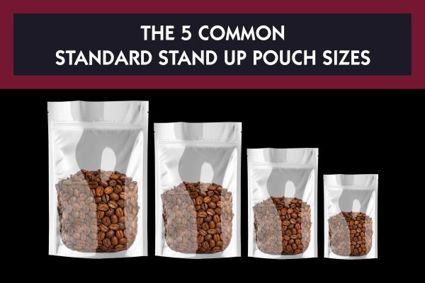 The 5 Common Standard Stand Up Pouch Sizes - Design And Printing ...